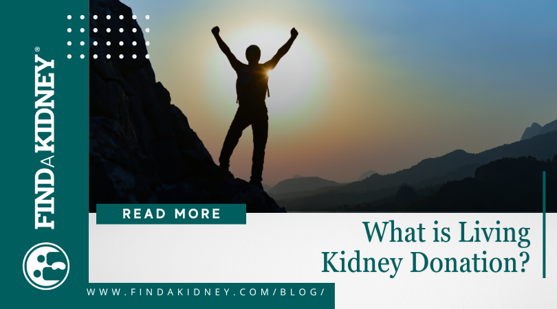 What is Living Kidney Donation? | Find A Kidney